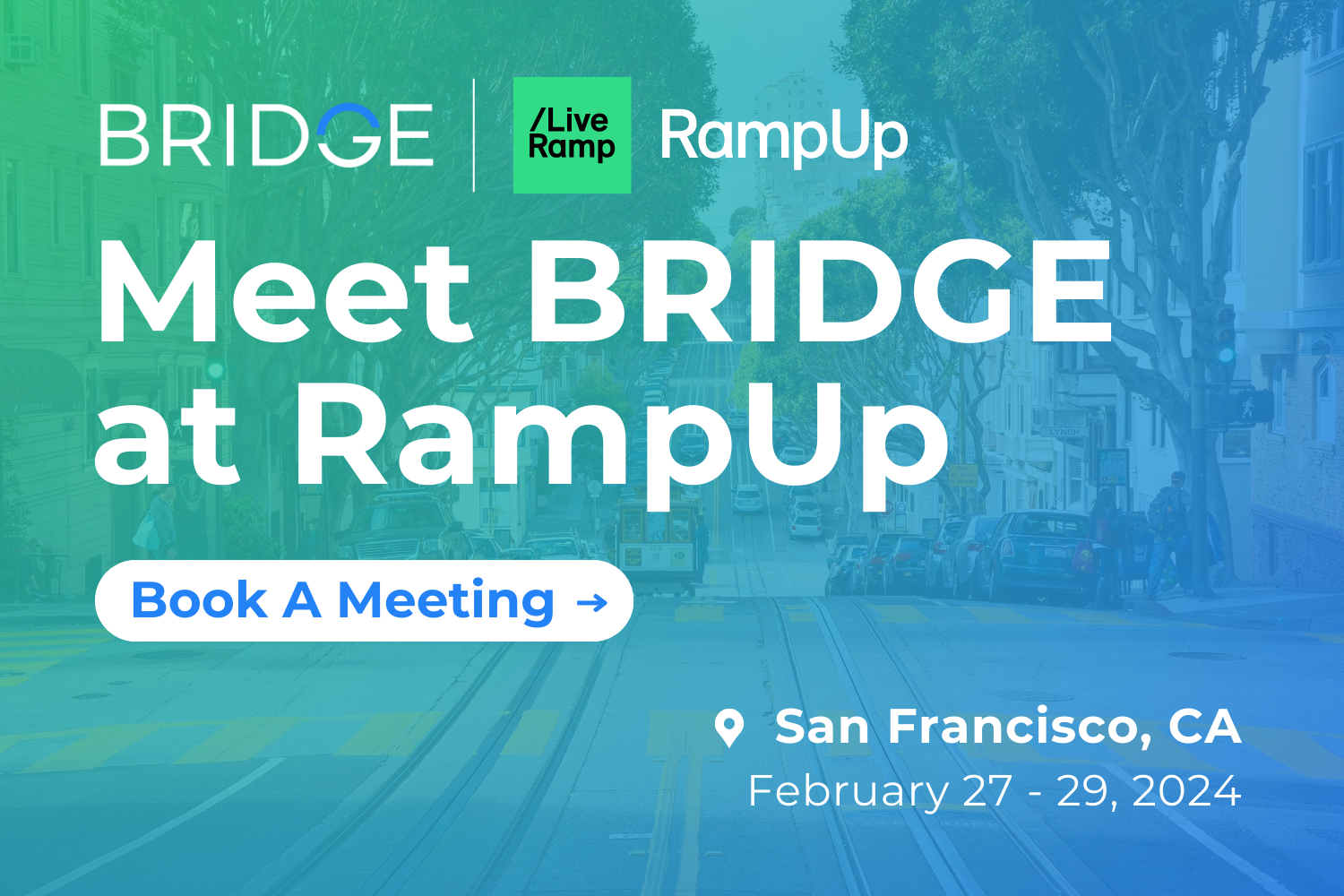 Meet Us at RampUp 2024 | Feb 27 - Feb 29 | BRIDGE