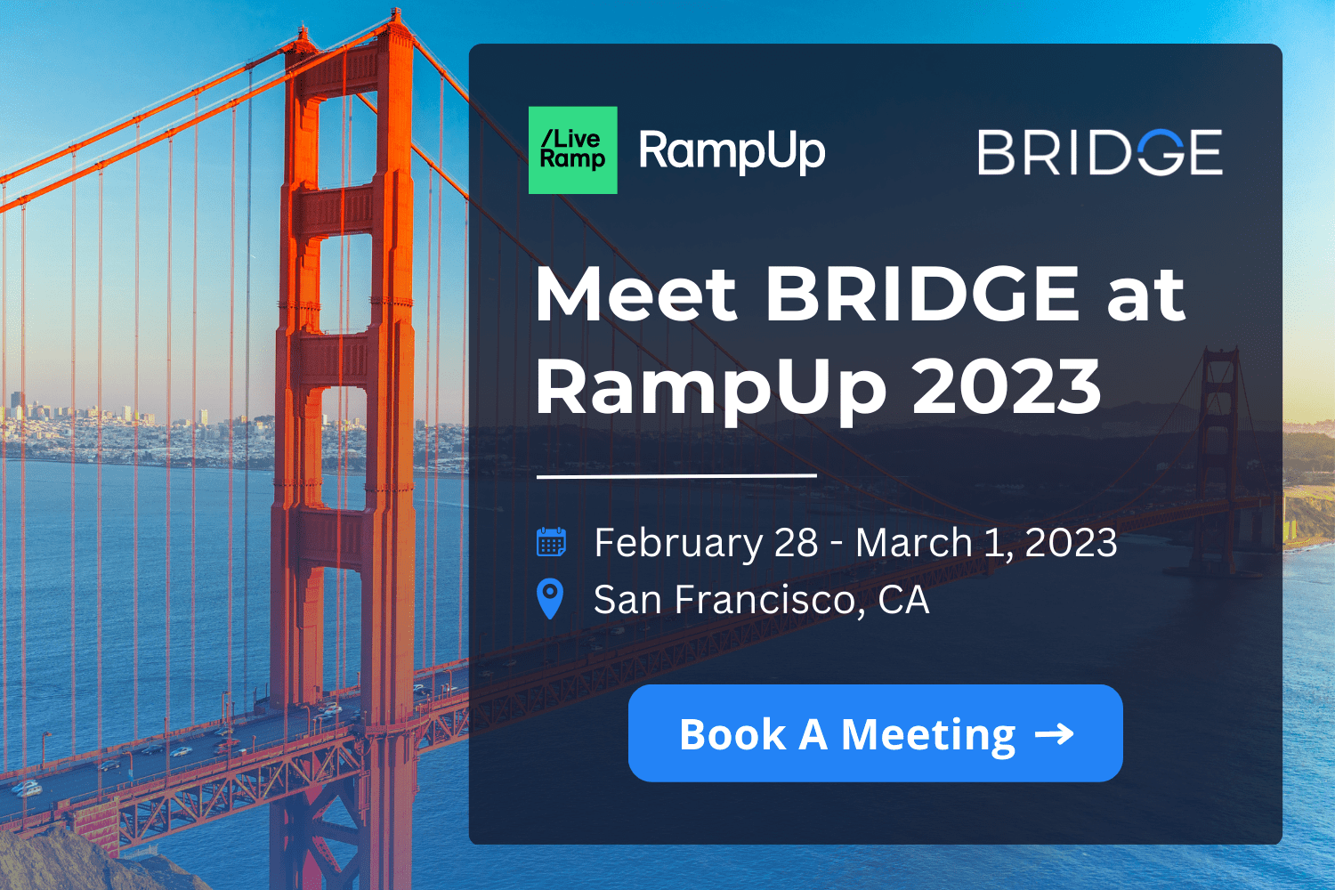 Meet Us at RampUp 2024 | Feb 27 - Feb 29 | BRIDGE